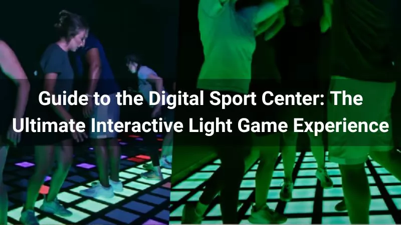 Guide to the Digital Sport Center: The Ultimate Interactive Light Game ...